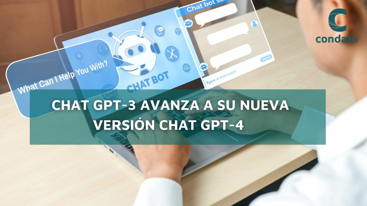 CHAT GPT-3 avanza a su nueva versión CHAT GPT-4 - Condato
